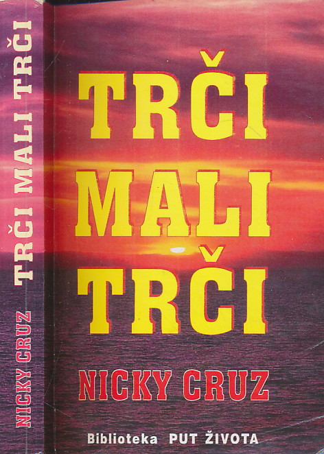 Trči mali trči | Nicky Cruz | Antikvarijat Stakleni Grad | Knjige i ...